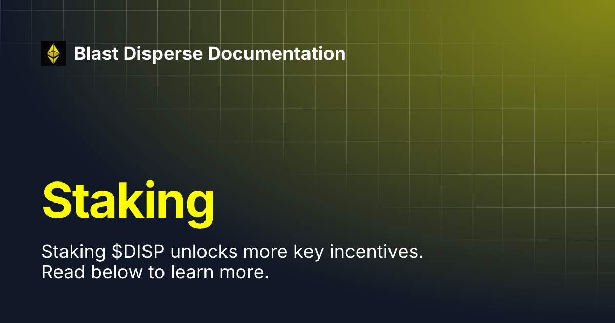 Staking | Blast Disperse Documentation